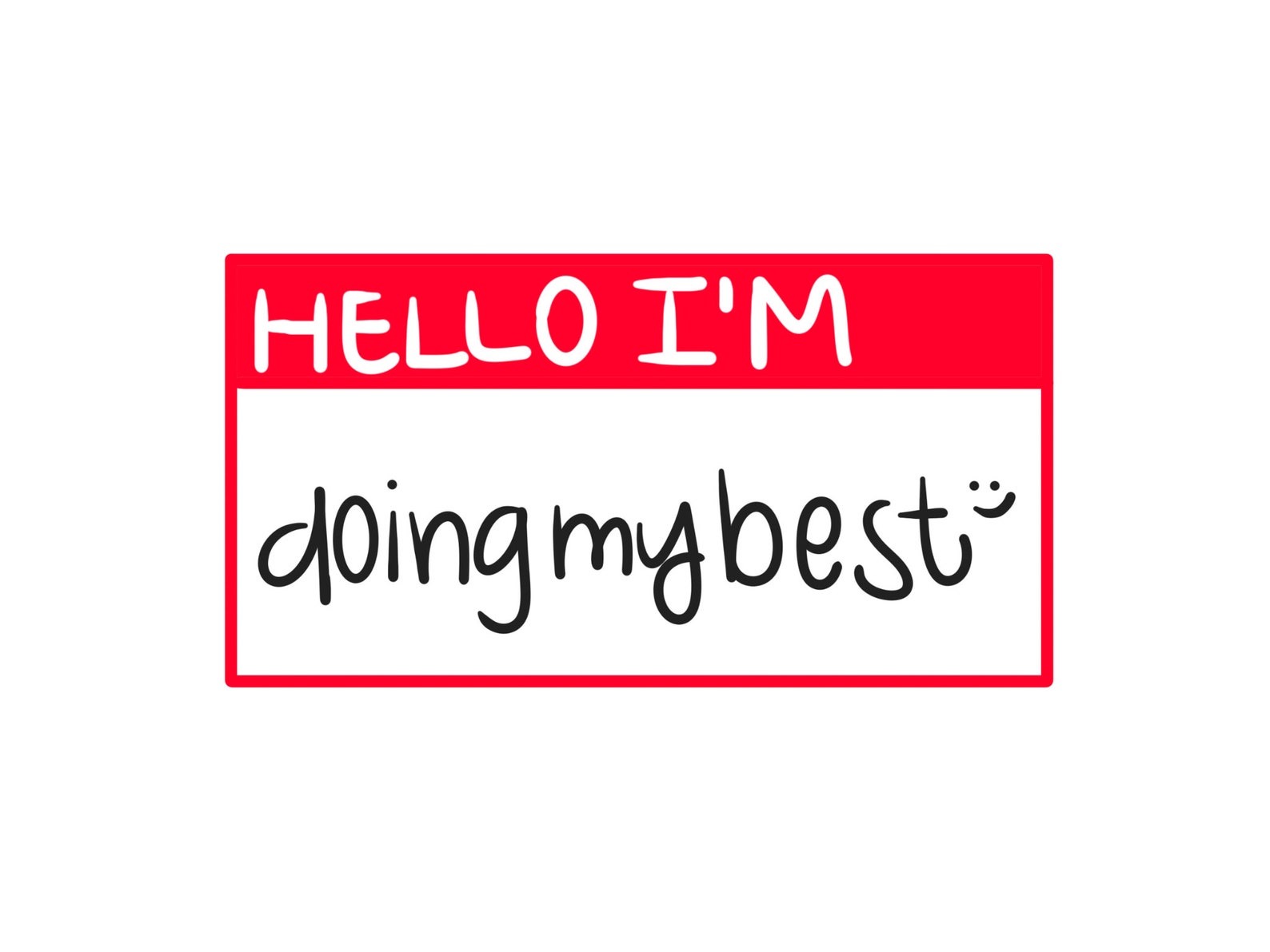 Hello I'm Doing My Best : Sticker - Etsy Hello I'm Doing My Best : Sticker - Etsy