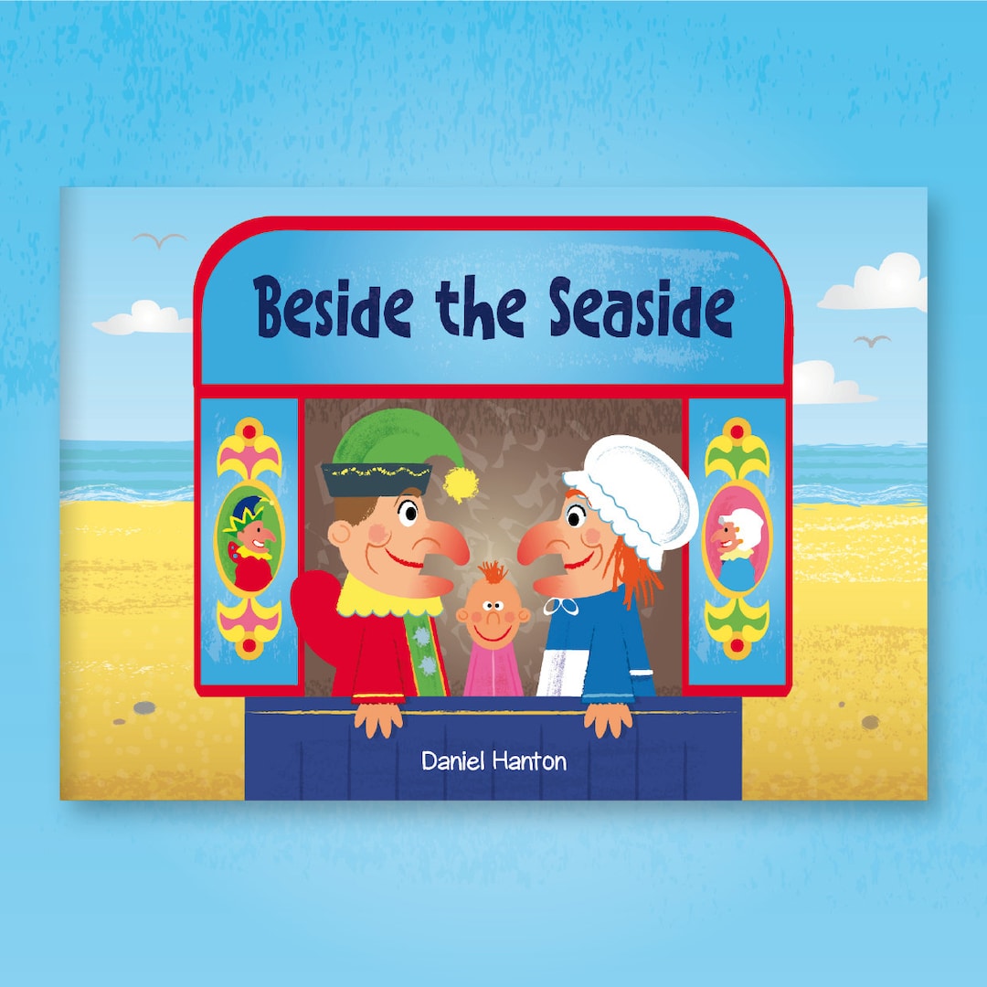 Beside the Seaside by Daniel Hanton | Children's Storybook | Punch and ...