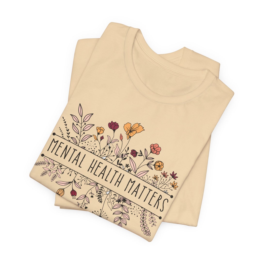 Mental Health Awareness Flowers Shirt, Mental Health Matters, Therapist ...