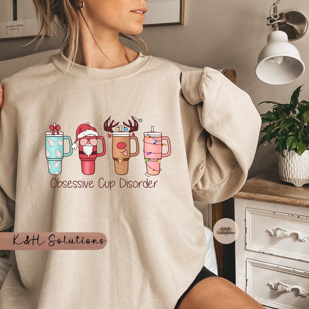 Obsessive Cup Disorder Sweatshirt, OCD Tee Tumbler 40oz, Tumbler Shirt ...