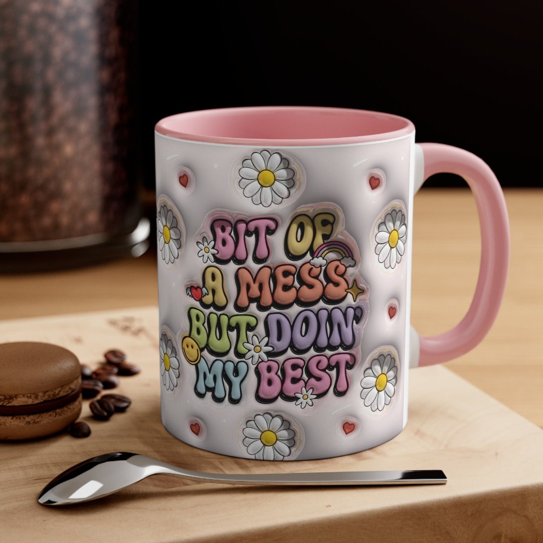 Bit of a Mess but Doing My Best Mug, Gift for Besties, Besties Mug, Bit ...