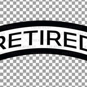 Army Retired Tab SVG. Military Badge, Army Retired Badge, Gift Idea for ...