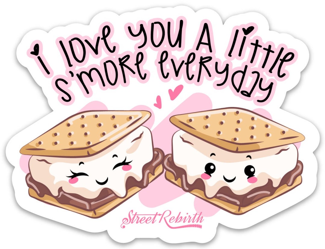 I Love You a Little S'more Everyday Smore Sticker, Laptop Decal, Funny ...