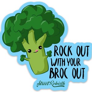 Rock Out With Your Broc Out 4 Inch Vinyl Stickers, Laptop Decal, Water ...
