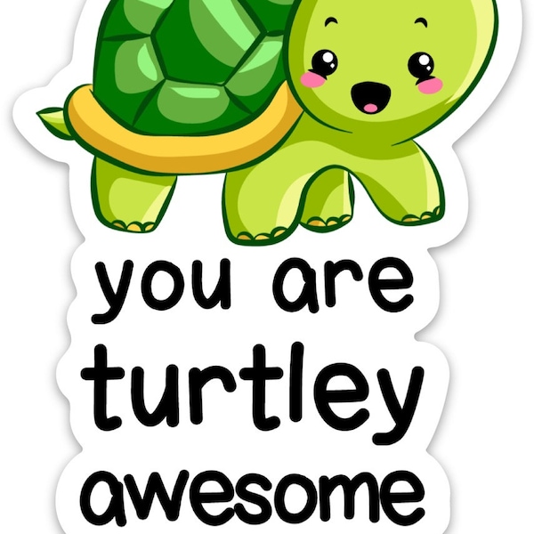 You Are Turtley Awesome - Etsy