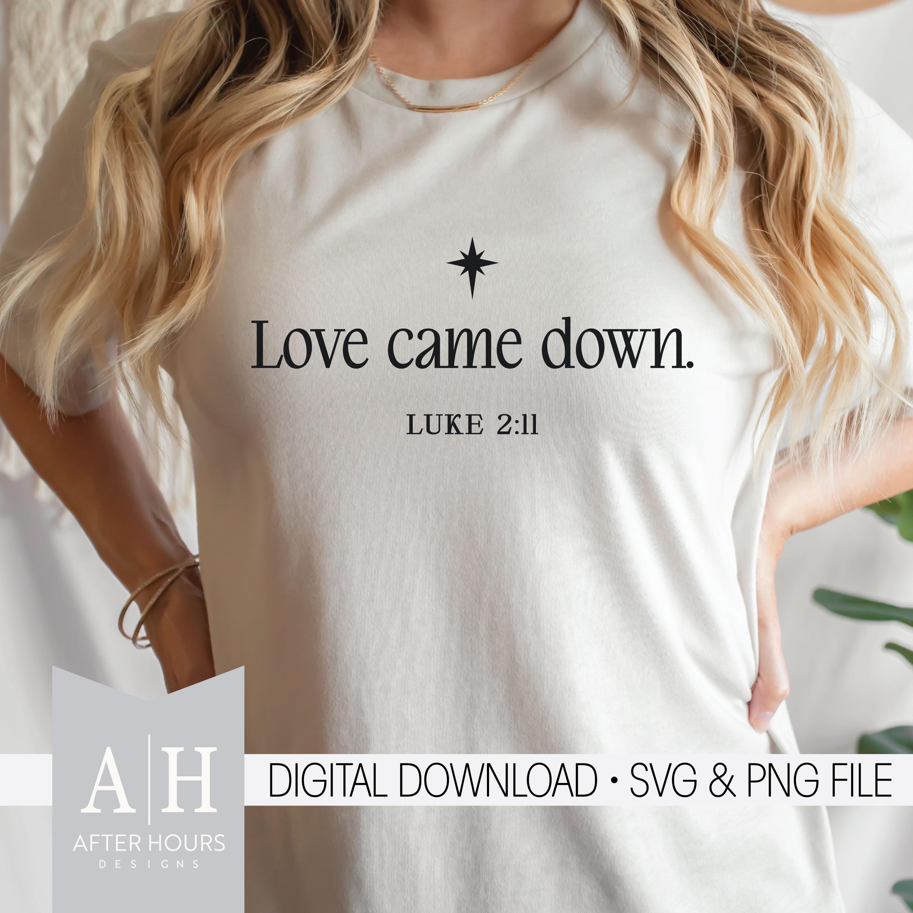 Love Came Down Png/svg - Christian Png/svg - Manger Png/svg - Nativity ...