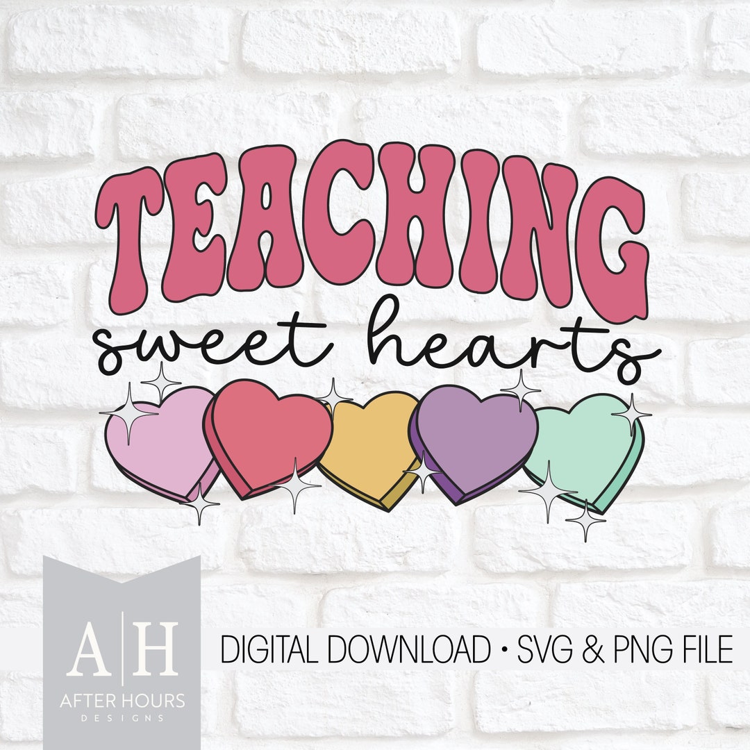 Teaching Sweathearts Png/svg - Teacher Valentines Png/svg - Valentines ...