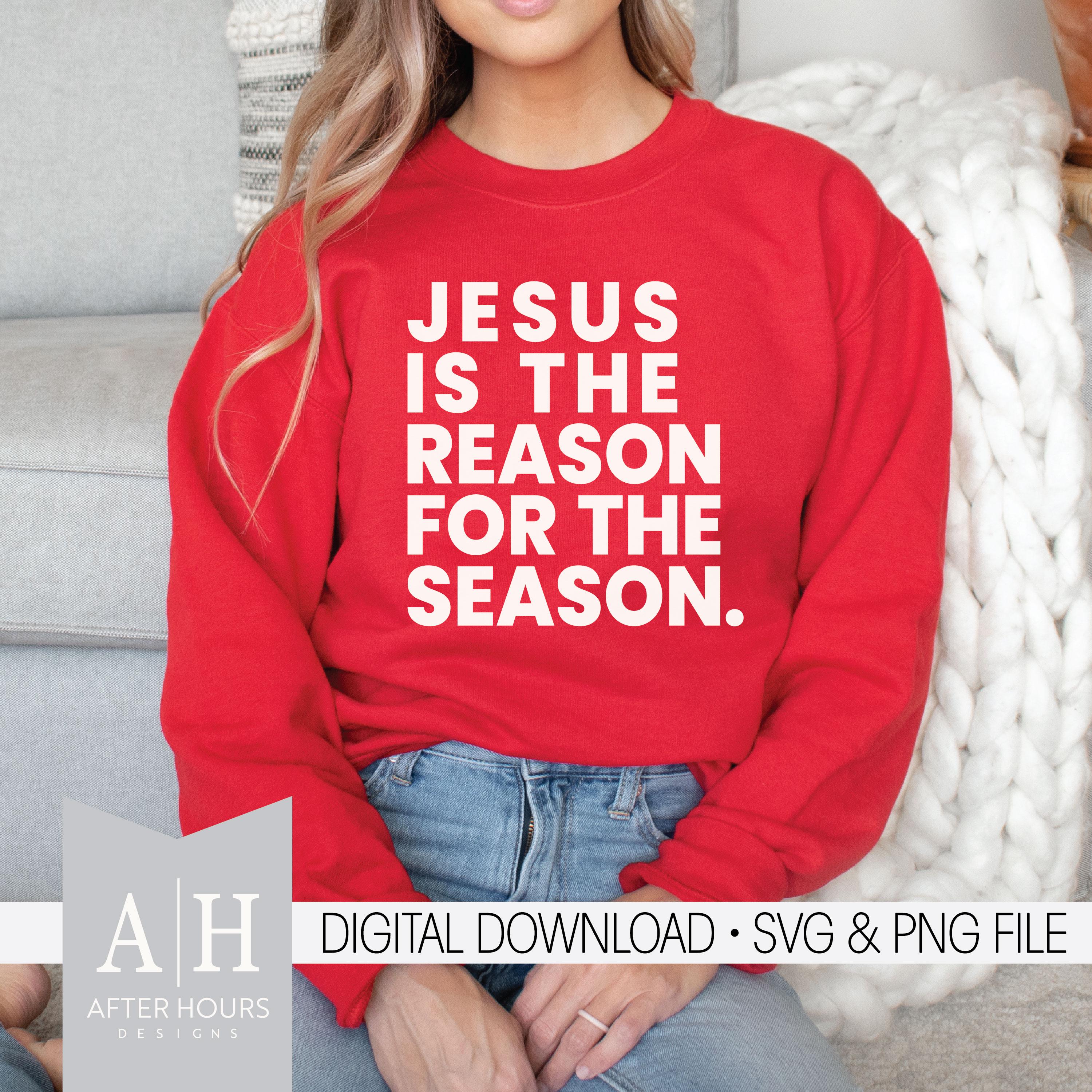 Jesus is the Reason Png/svg - Jesus Png/svg - Christian Shirt Png/svg ...