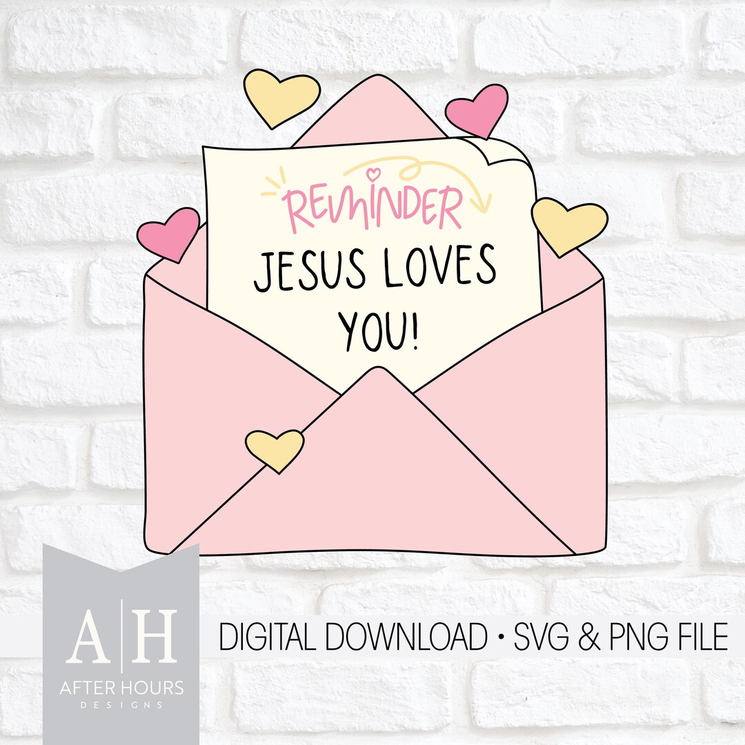 Jesus Loves You Png/svg - Jesus Valentine Png/svg - Christian Valentine ...