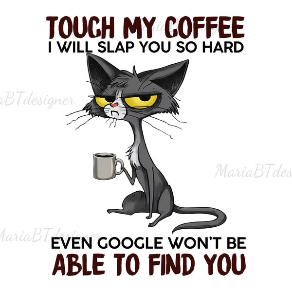 Touch My Coffee I Will Slap You so Hard Even Google Svg - Etsy Canada