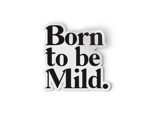 Born to Be Mild Sticker Decal for Water Bottle - Etsy