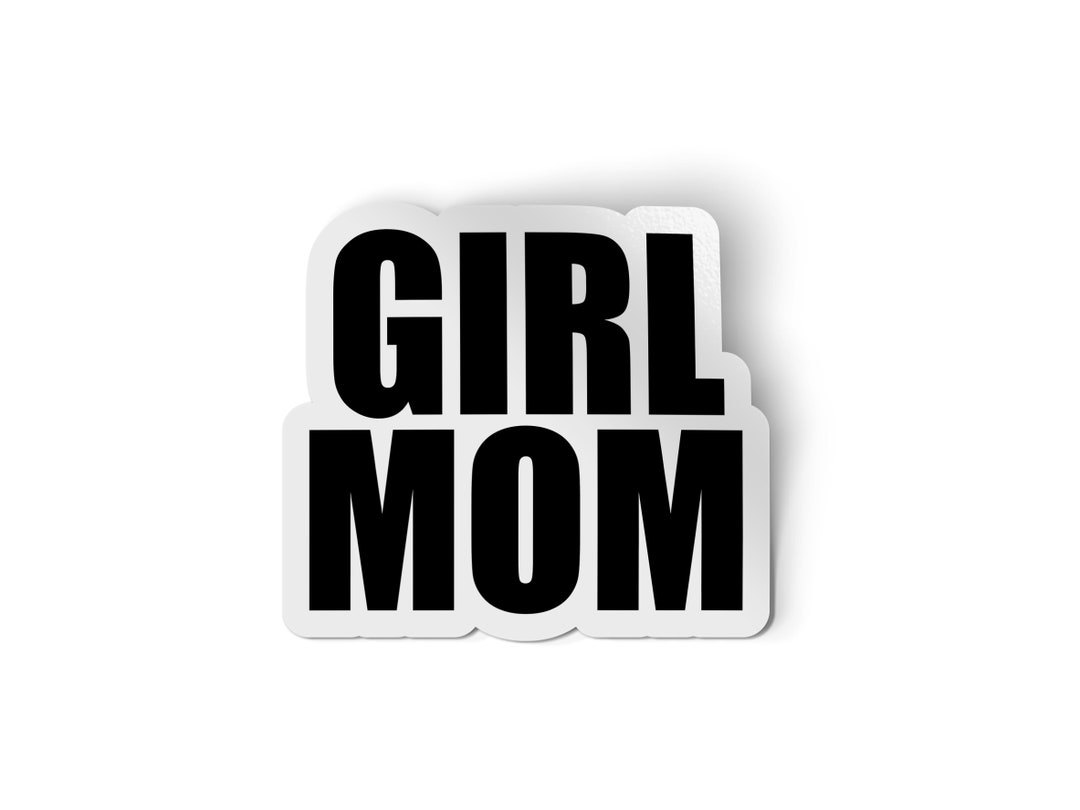 Girl Mom Sticker, Water Bottle Sticker, Laptop Sticker, Mom Stickers ...