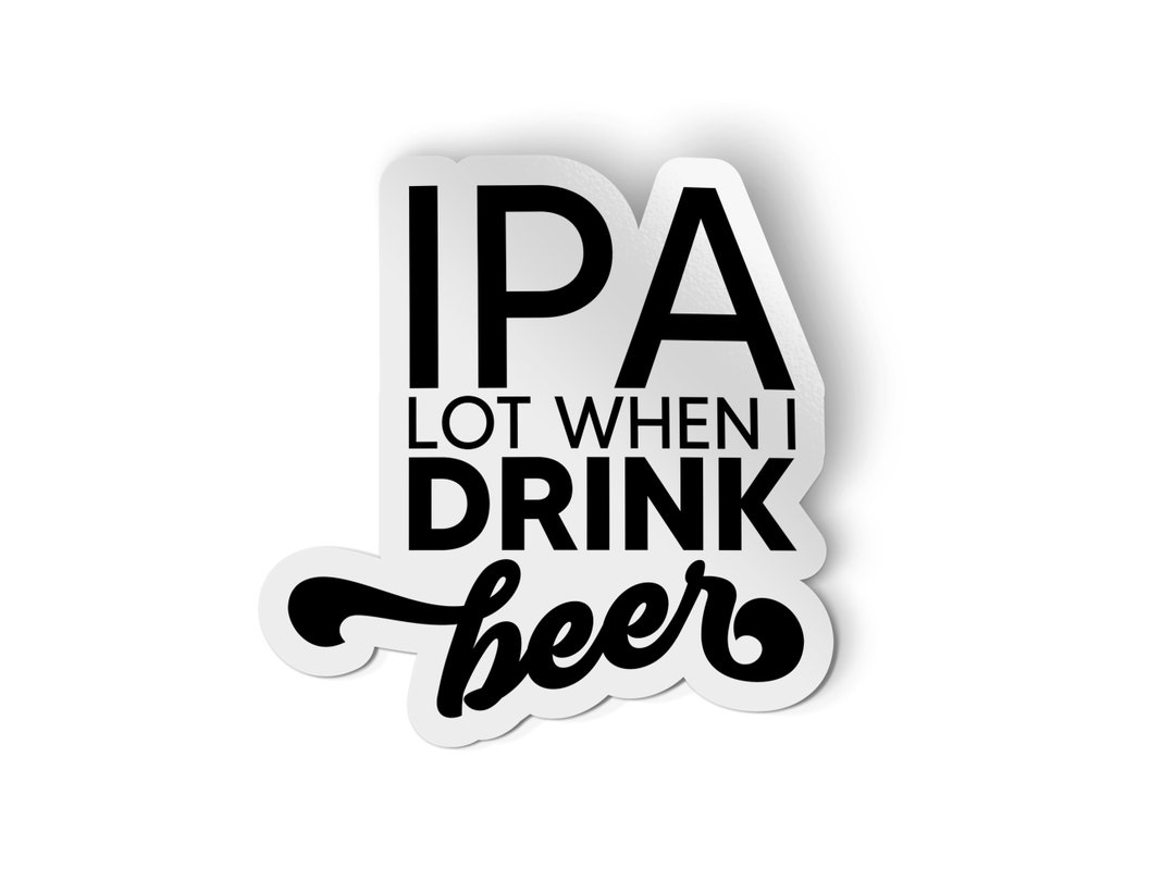 IPA Beer Sticker. Beer Decal, Great as Laptop Sticker or Water Bottle ...