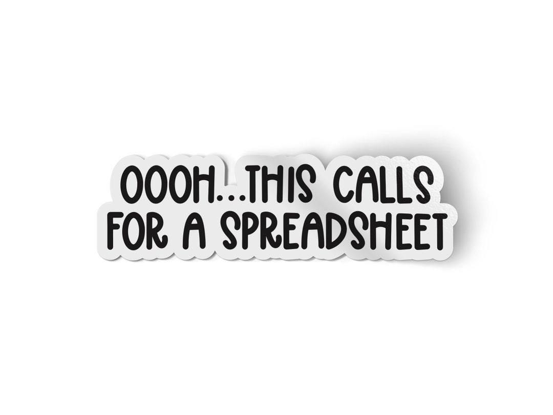 Oooh This Calls for a Spreadsheet Sticker, Water Bottle Sticker, Math ...