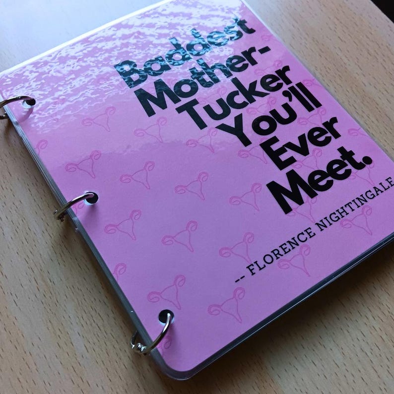 Reusable Mother/baby Nurse Report Booklet | Baddest Mother-tucker You ...