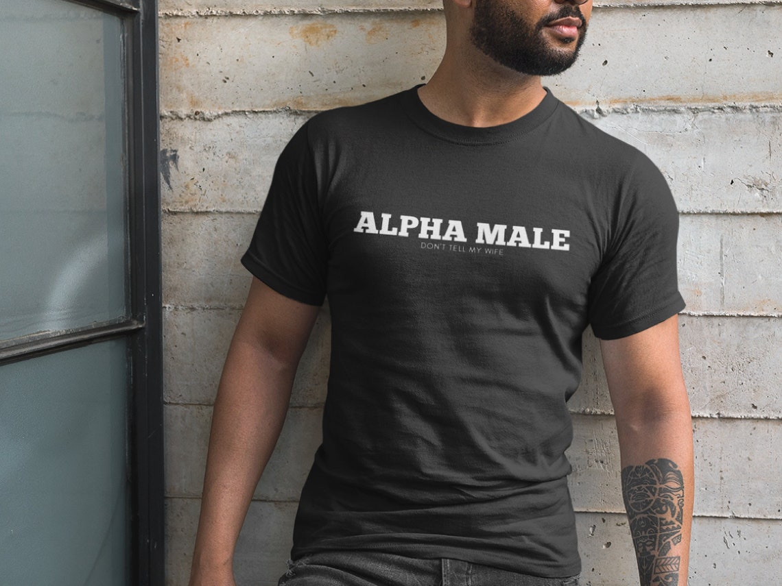 Alpha Male Shirt Funny Dad Shirt Fathers Day Gift Dad Gift Gift for Dad ...