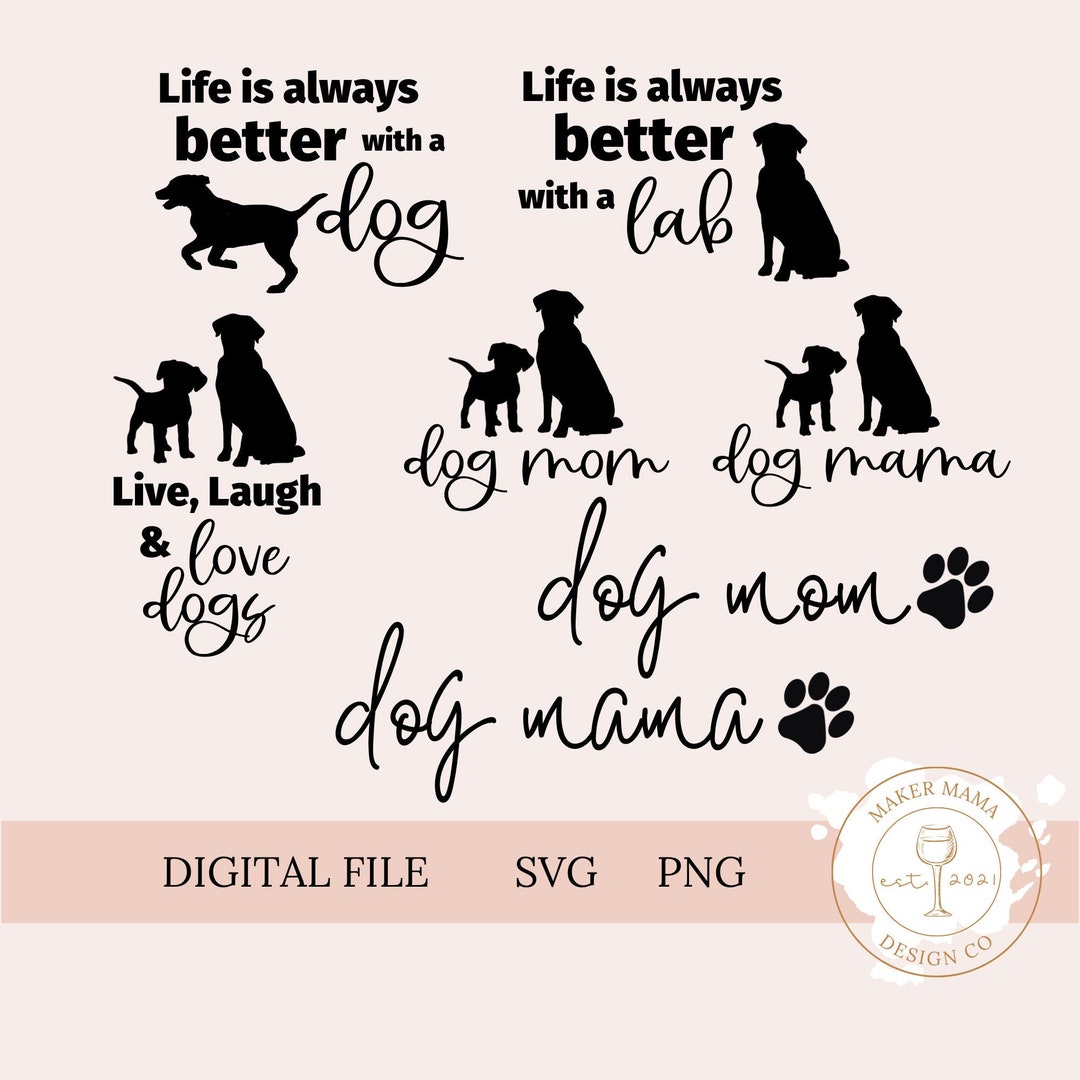 Dog Life SVG and PNG Bundle | Must Love Dogs | Life is Better With a ...