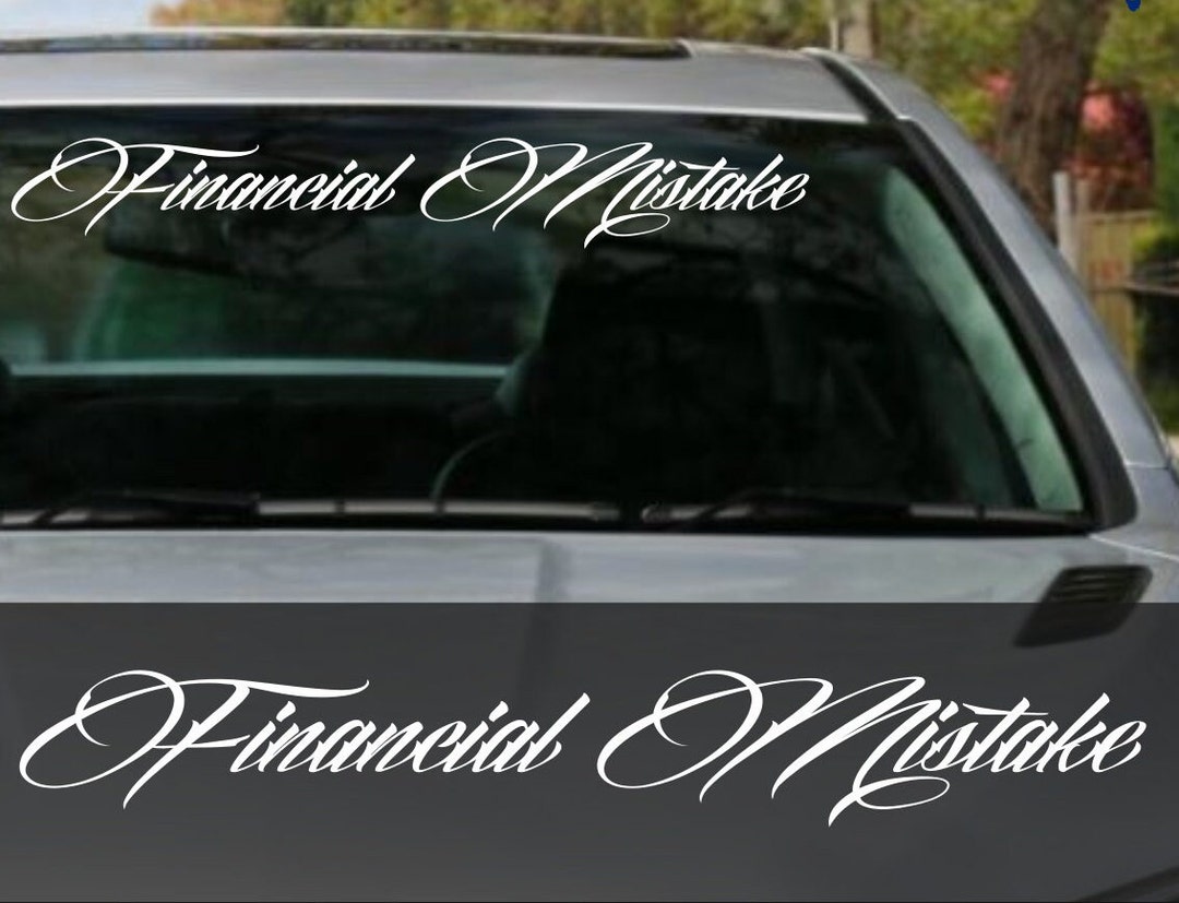 Financial Mistake Sticker Car Decal Vinyl Window Banner Anti Social ...