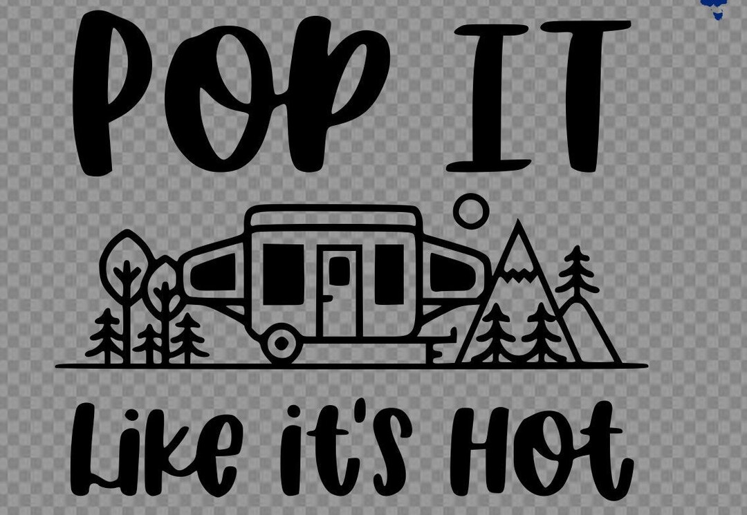 Pop It Like Its Hot Sticker Car Decal Vinyl Pop Top Caravan - Etsy