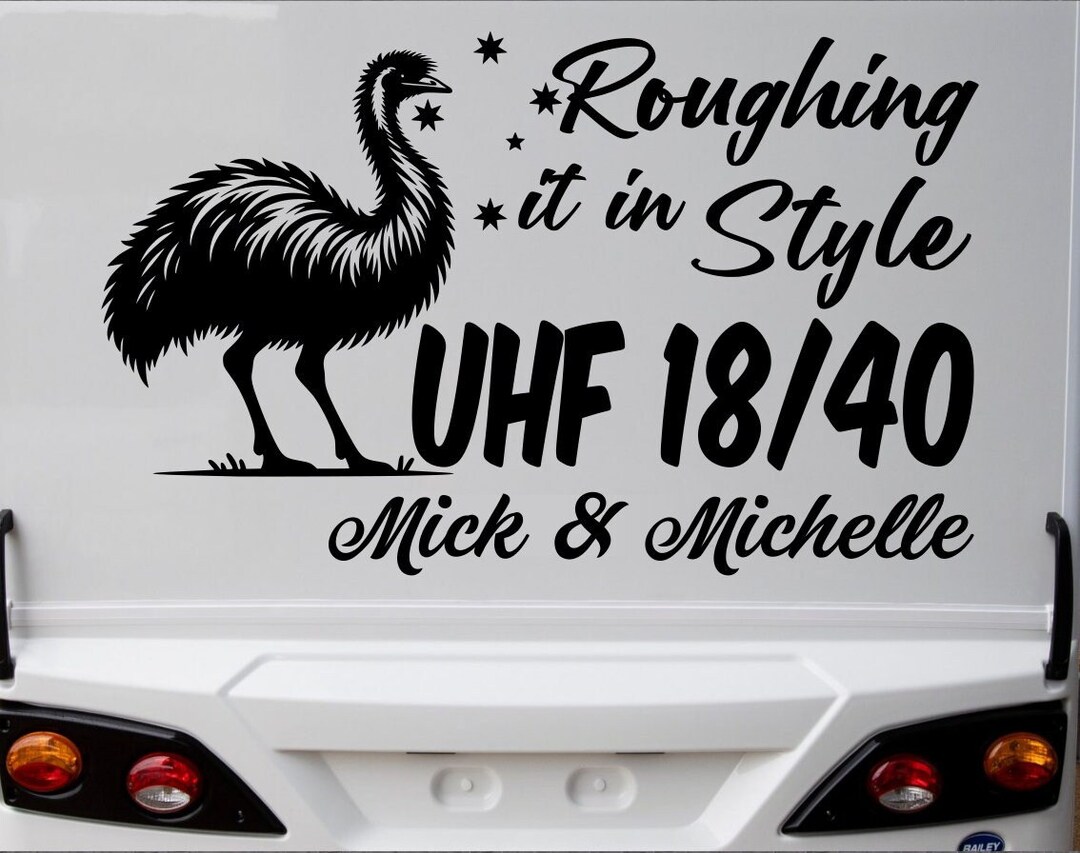 Custom Name UHF 18/40 Sticker Car Decal Caravan Emu Roughing It in ...