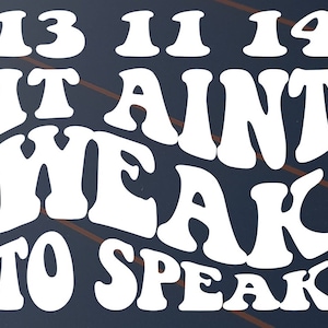 It Aint Weak to Speak Sticker Car Decal Vinyl Mental Health Matters JDM ...