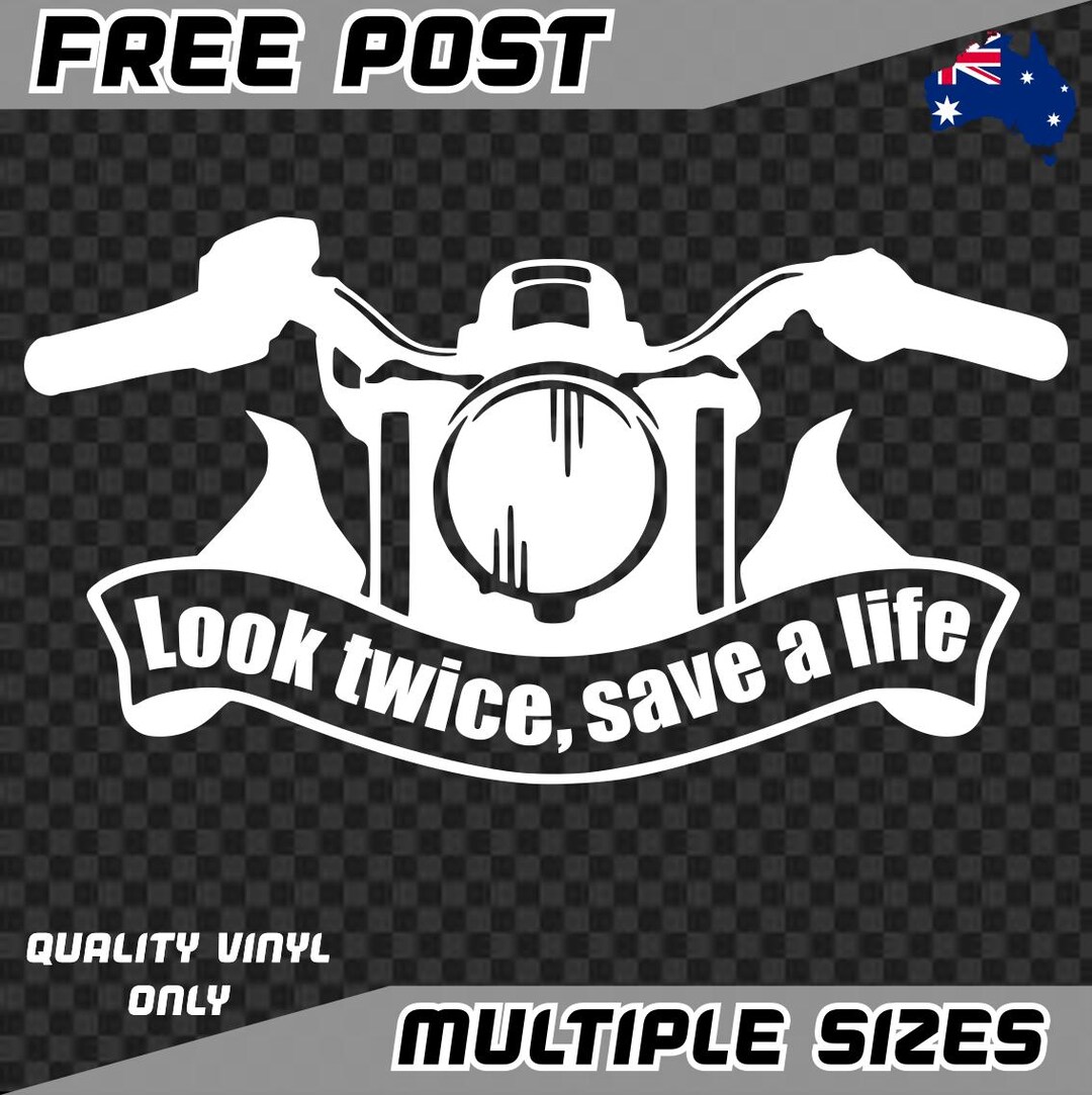 Look Twice Save A Life Sticker Decal Vinyl Car Ute Motorcycle Road ...