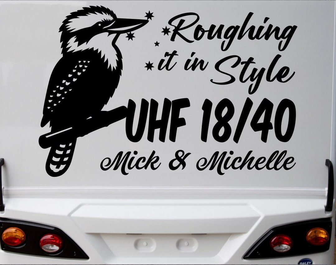 Custom Name UHF 18/40 Sticker Car Decal Caravan Kookaburra Roughing It ...