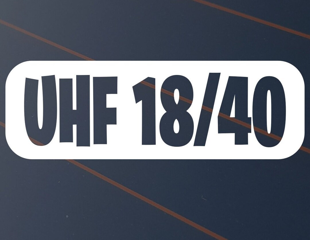 UHF 18/40 Sticker Car Decal Window Caravan Australia Aussie 4x4 4WD ...