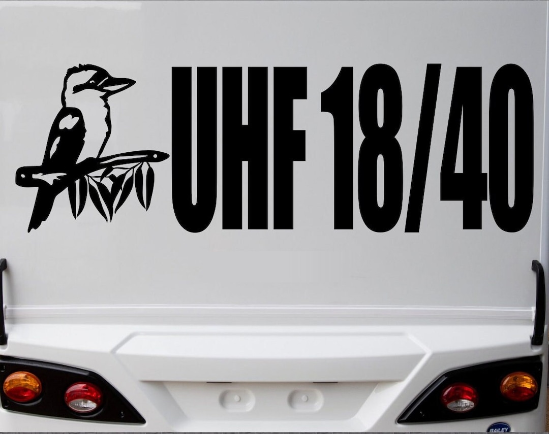 UHF 18/40 Sticker Car Decal Window Caravan Kookaburra Australia Aussie ...