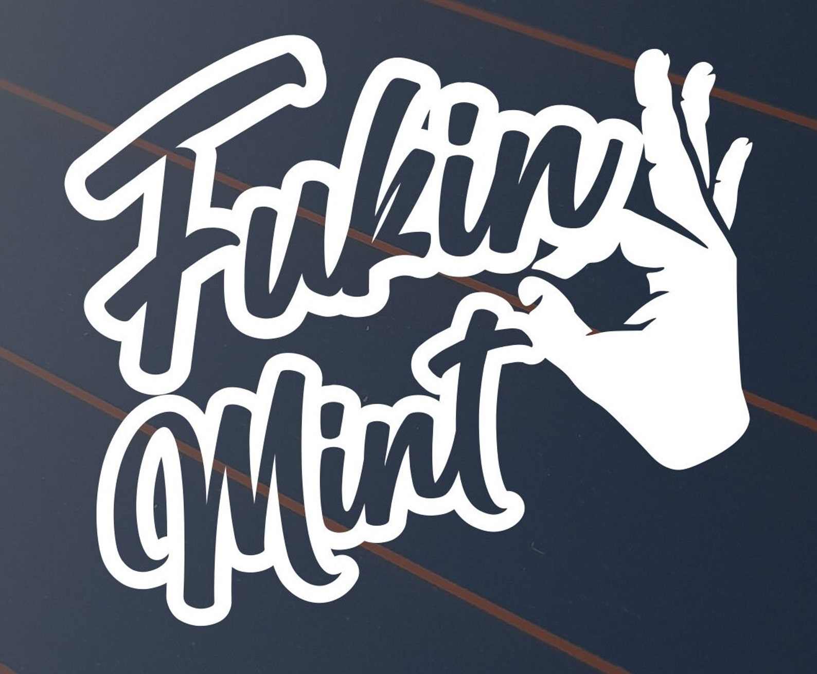 F*ckin Mint Vinyl Decal Sticker Car Window Fck Fkn Mint Ute Funny 4x4 ...