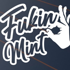 F*ckin Mint Vinyl Decal Sticker Car Window Fck Fkn Mint Ute Funny 4x4 ...