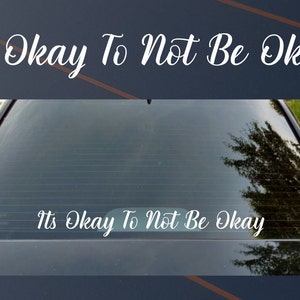 Its Okay to Not Be Okay Sticker Decal Vinyl Car It Aint Weak to Speak ...