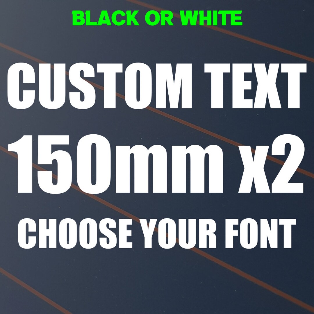 150mm Wide Custom Text X2 Vinyl Decal Sticker Car Personalise Name ...