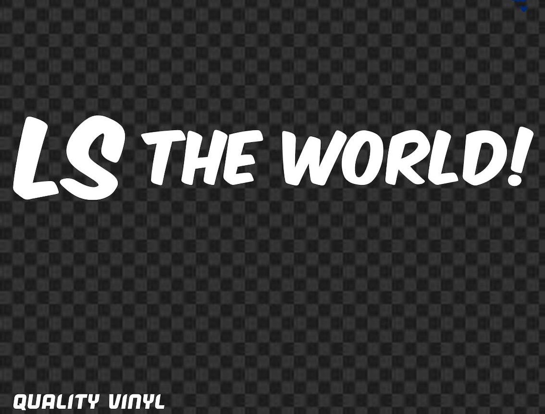 LS the World Sticker Car Decal Vinyl Window Ute 4x4 JDM Funny Aussie ...
