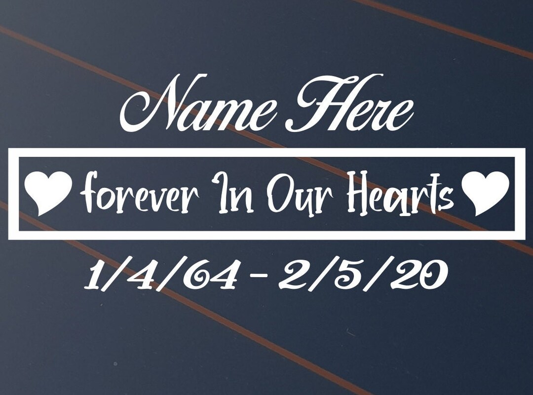 Custom Memorial Vinyl Decal Sticker Car Window in Memory of Name Dates ...