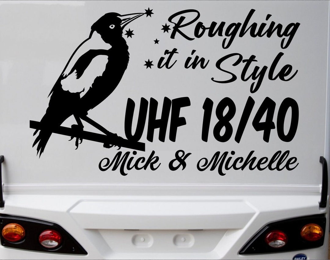 Custom Name UHF 18/40 Sticker Car Decal Caravan Magpie Roughing It in ...
