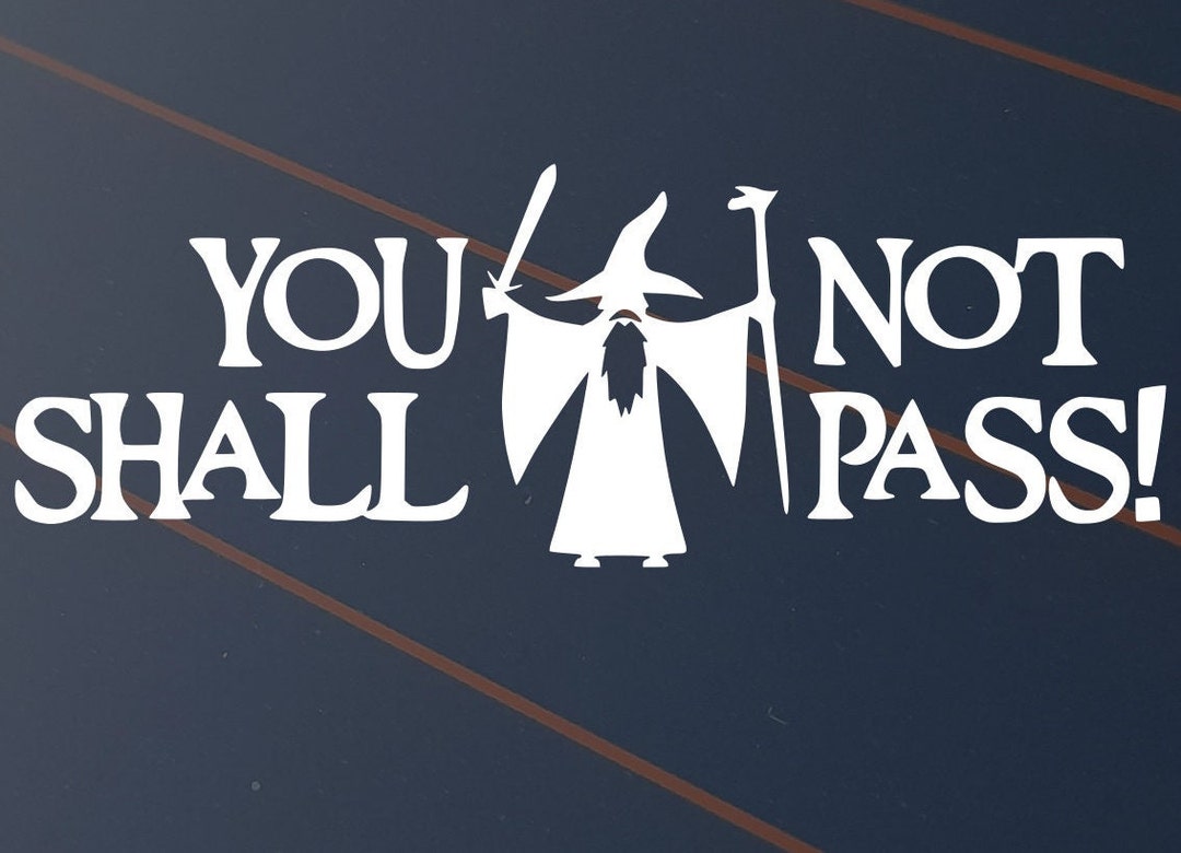 You Shall Not Pass Vinyl Decal Sticker Car Window Caravan Funny Wizard ...