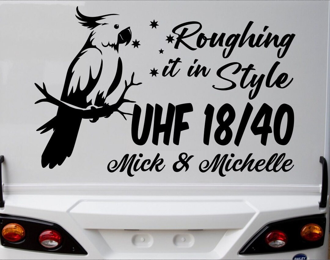 Custom Name UHF 18/40 Sticker Car Decal Caravan Cocky Cockatoo Roughing ...