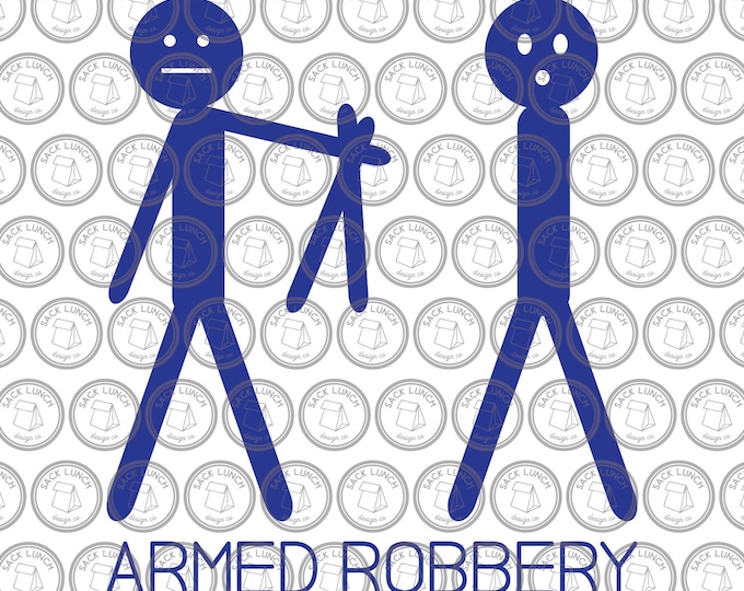 Armed Robbery Funny Pun SVG Stick Figures SVG Funny Saying Shirt, Joke ...