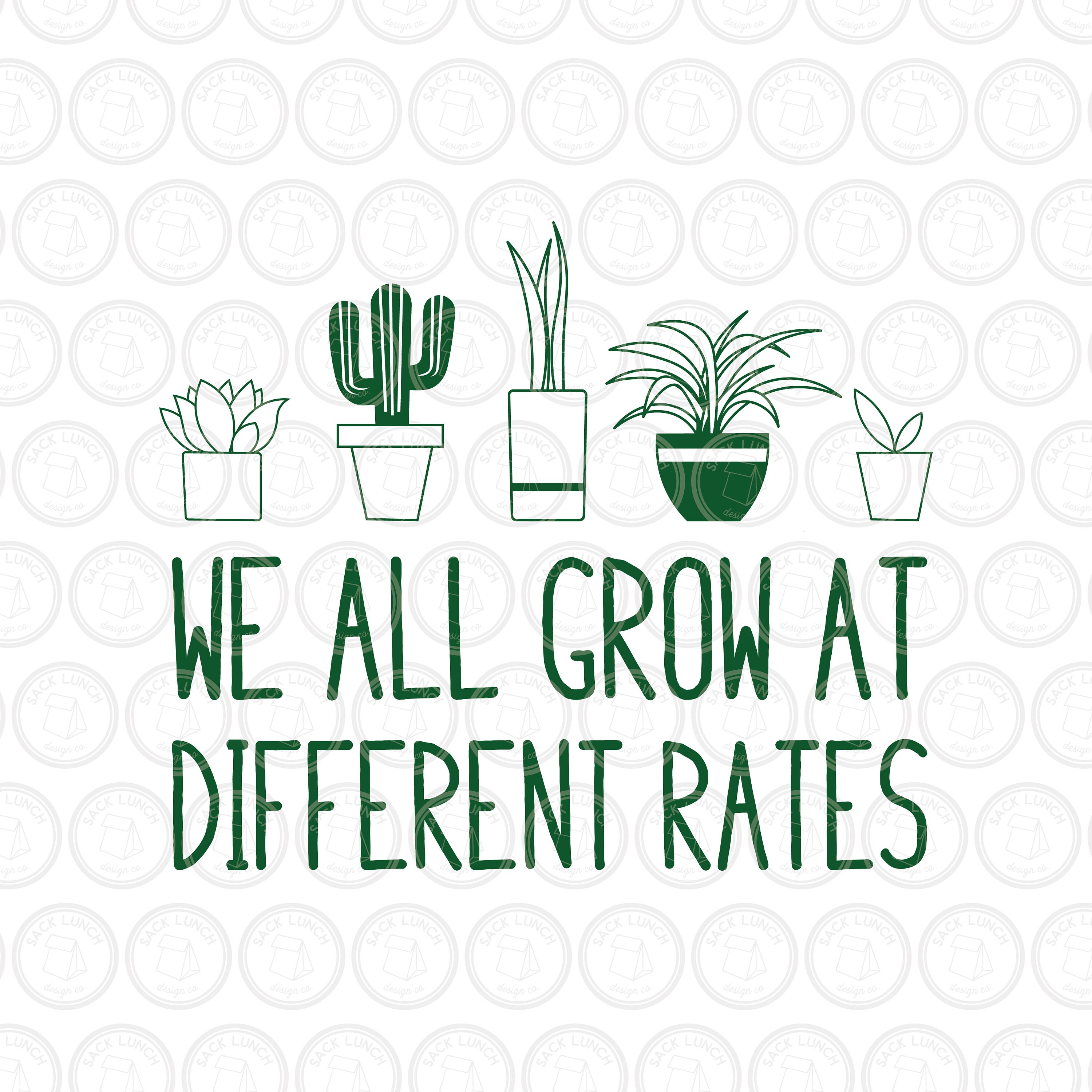 We All Grow at Different Rates SVG PNG DXF Inspirational Cut - Etsy