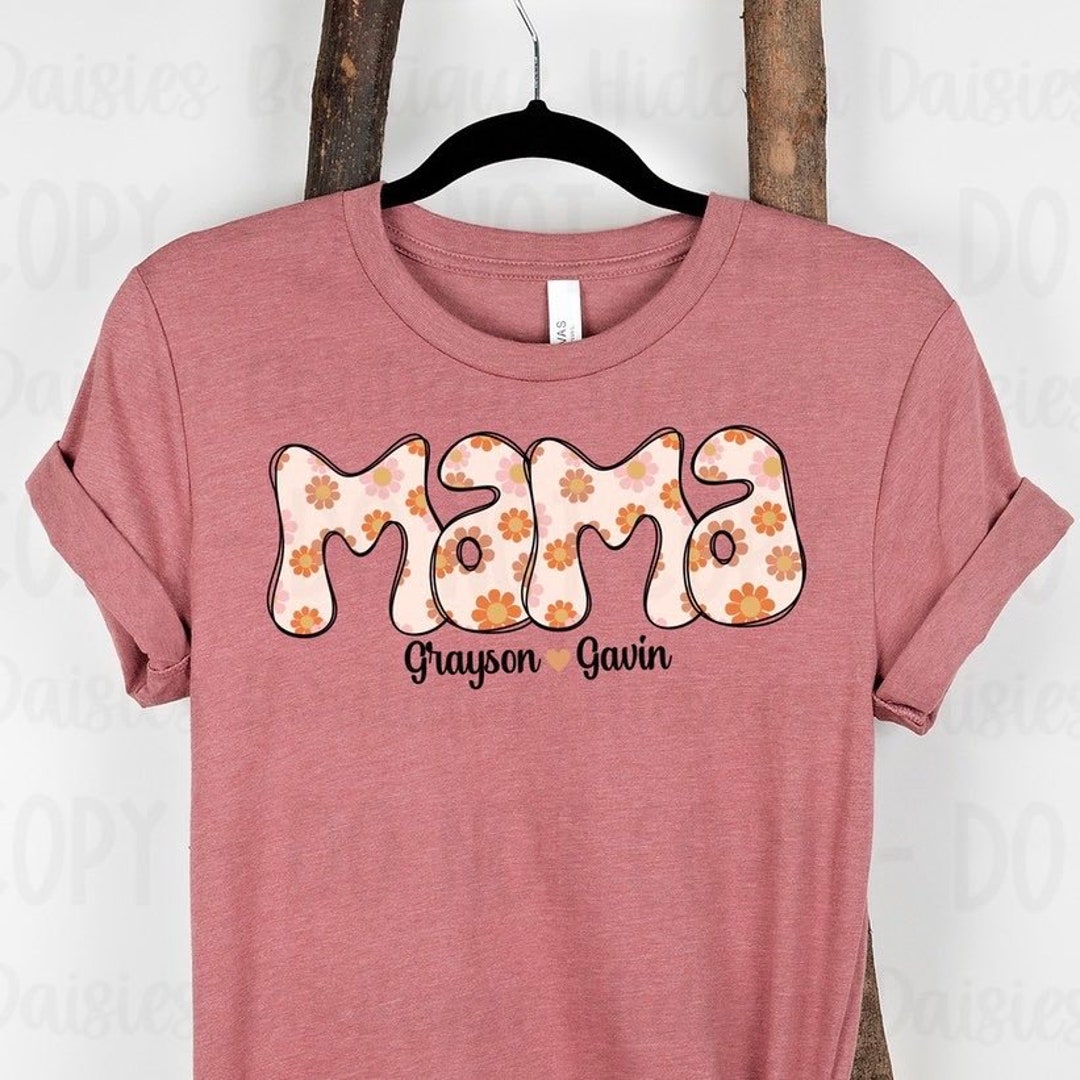 Custom Mama Name. Digital File. PNG & SVG. Mom Life. Trendy Mom Shirt ...