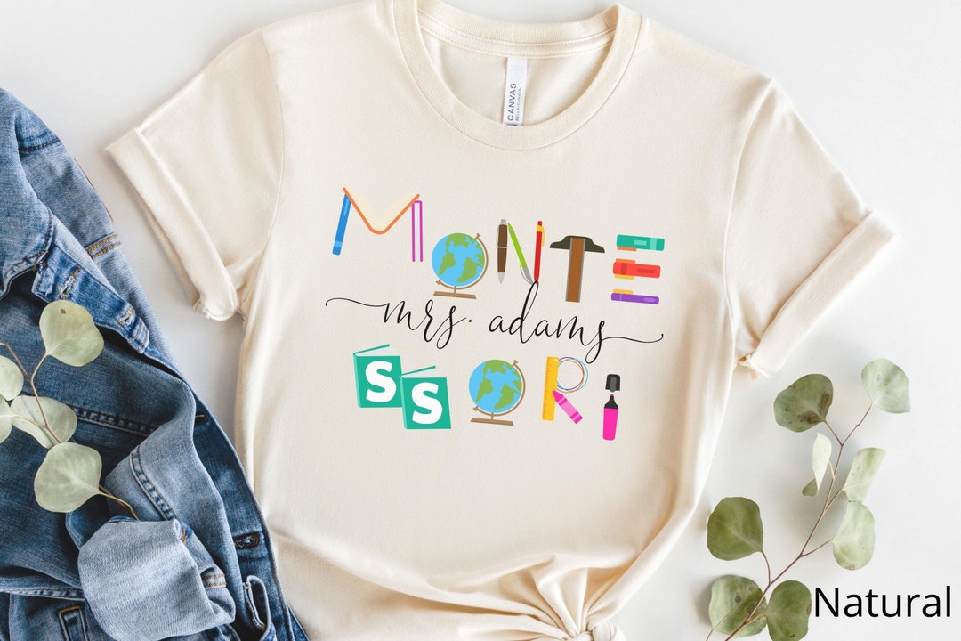 Personalized Montessori Teacher T Shirt T For Montessori Teacher