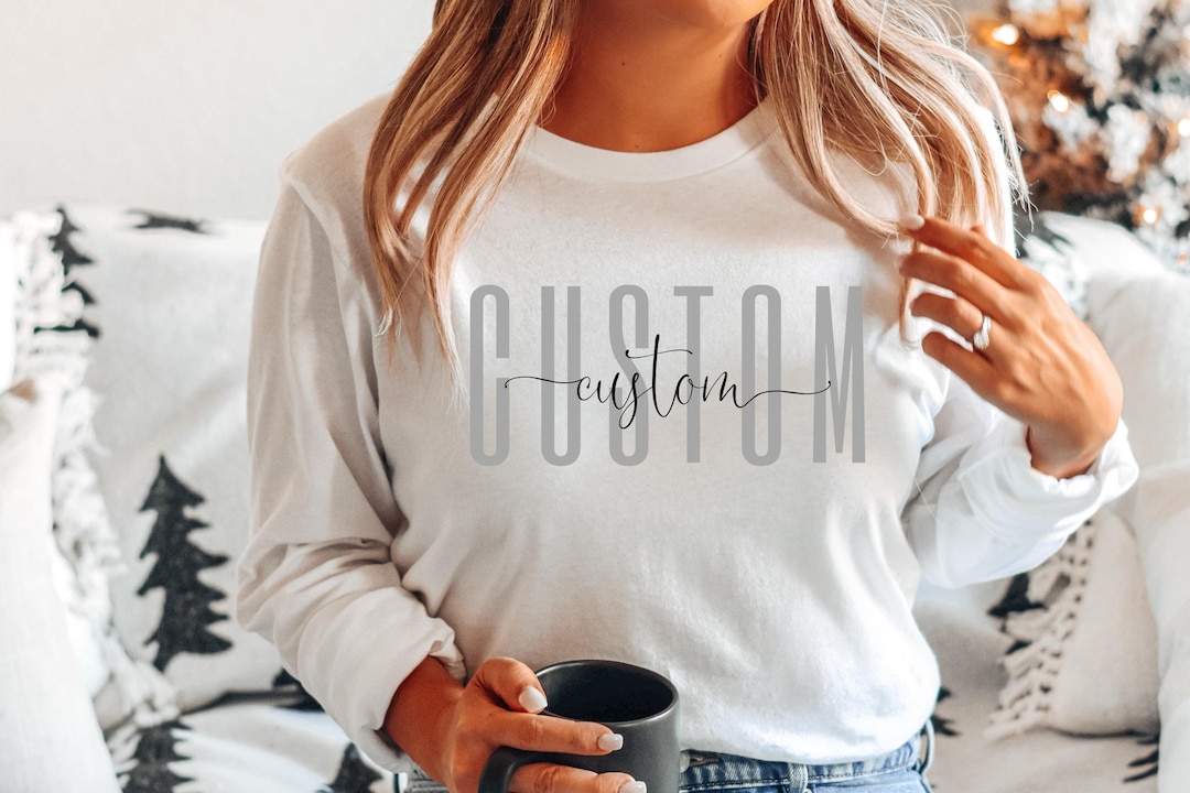 Custom Text Long Sleeves Shirt/your Own Text T-shirt/personalized ...