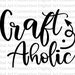 Craftaholic SVG, Crafter SVG, Crafting Svg, Crafters Svg, Crafting ...