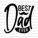 Best Dad Ever SVG, the Best Dad Ever SVG, Dad Svg, Father's Day Svg ...