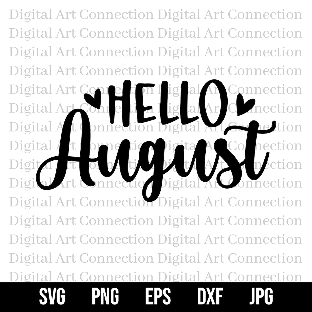 Hello August SVG, Months of Year, Cricut Cut File (digital Download) - Etsy