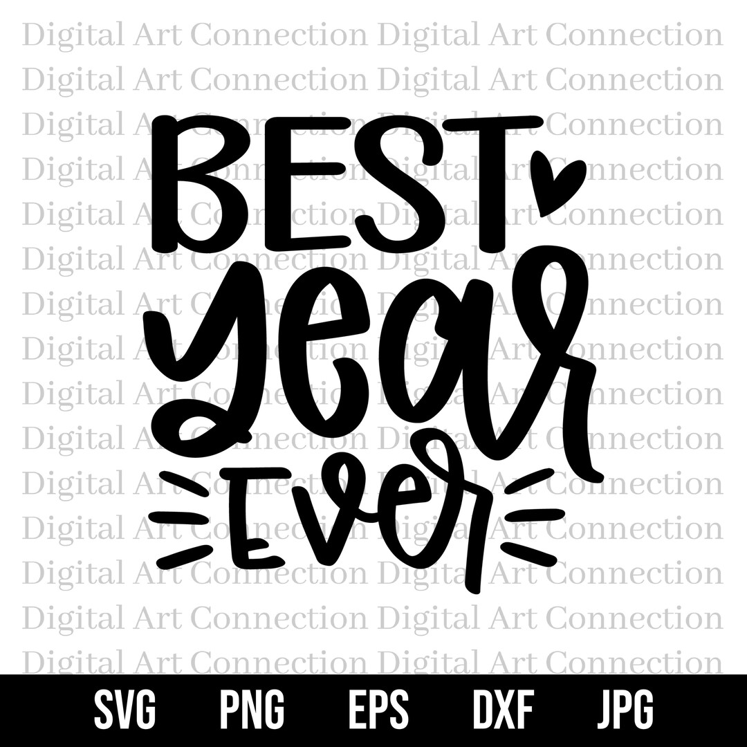 Best Year Ever SVG, Best Year SVG, New Year Svg, Happy New Year Svg ...