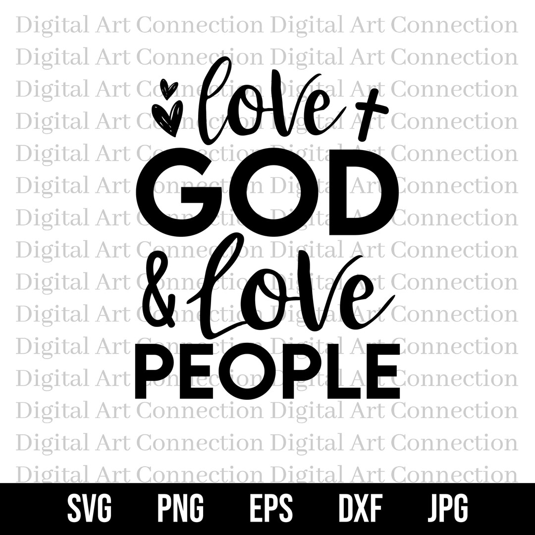 Love God & Love People SVG, Love God Love People SVG, Love God Svg ...
