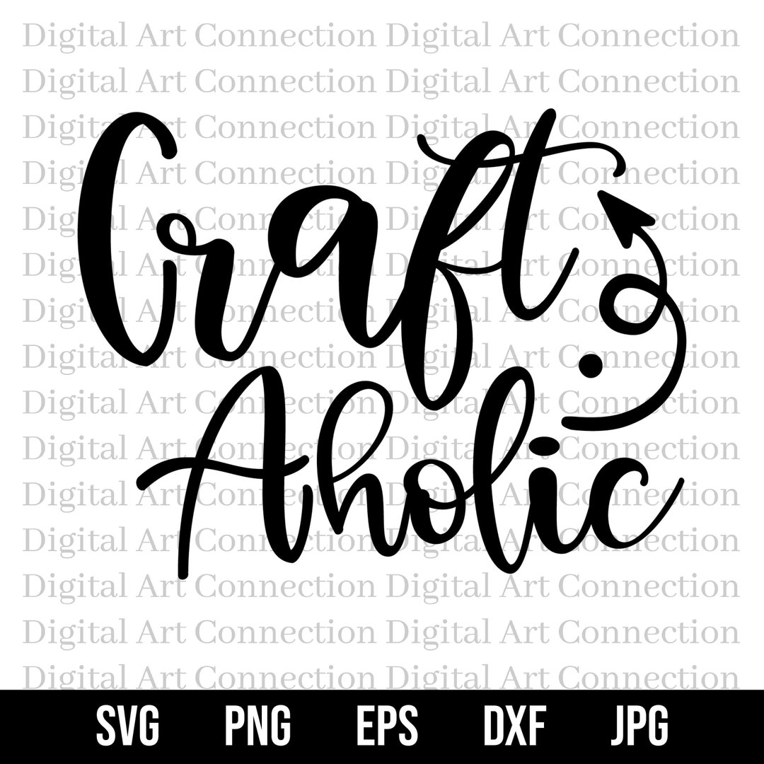 Craftaholic SVG, Crafter SVG, Crafting Svg, Crafters Svg, Crafting ...