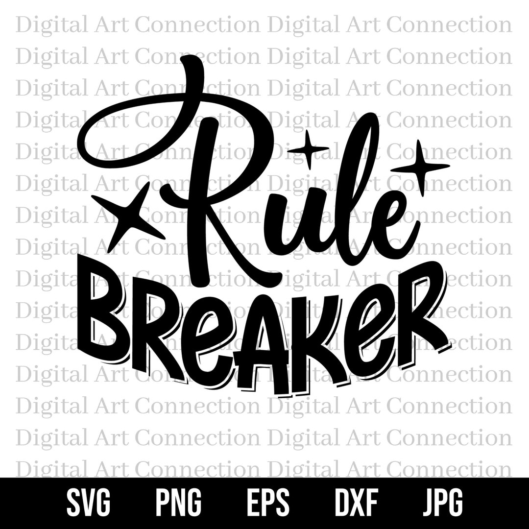 Rule Breaker SVG, Rule Breakers SVG, Breaking the Rules Svg, Rebel Svg ...